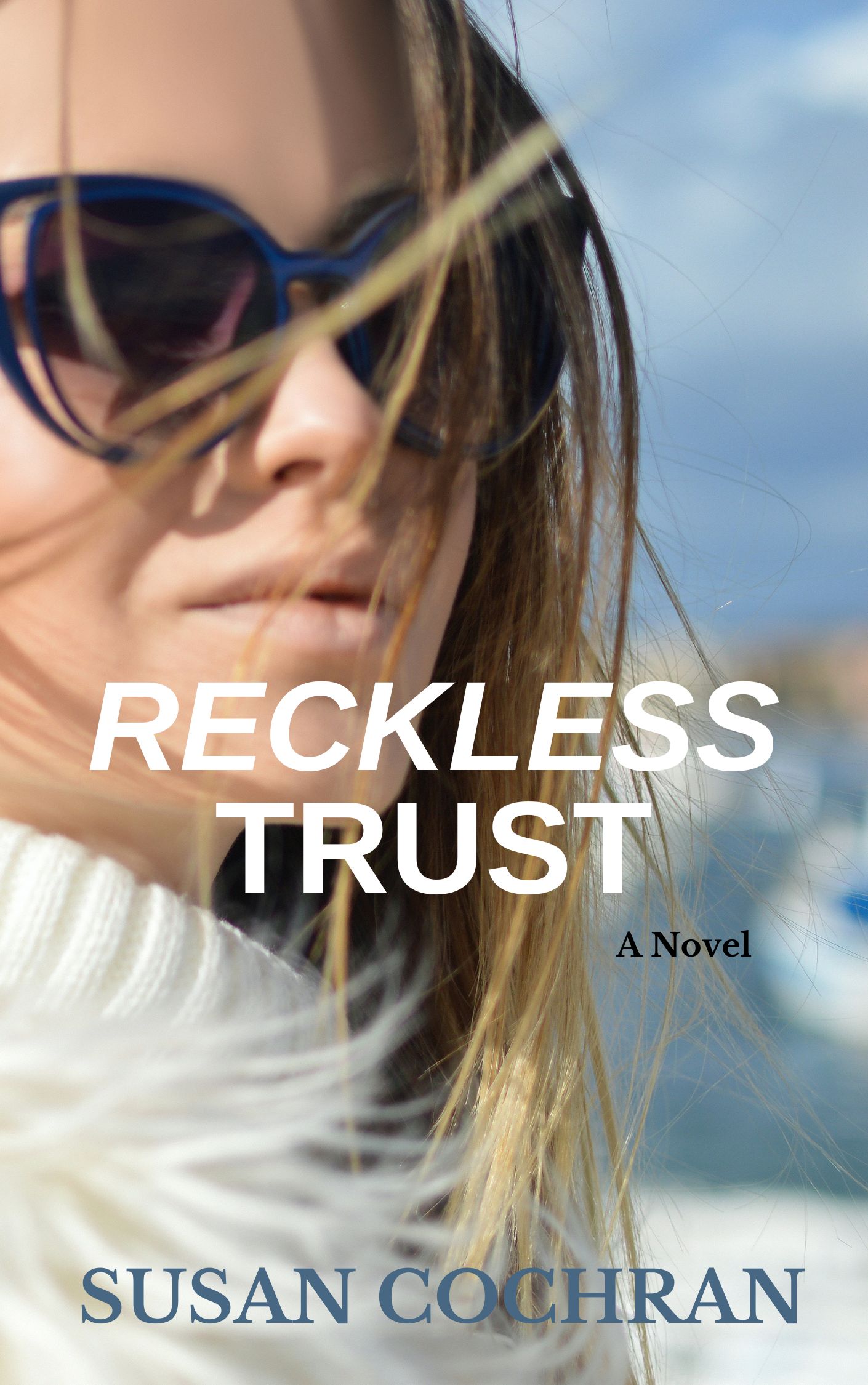 RECKLESS TRUST by Susan Cochran | Goodreads