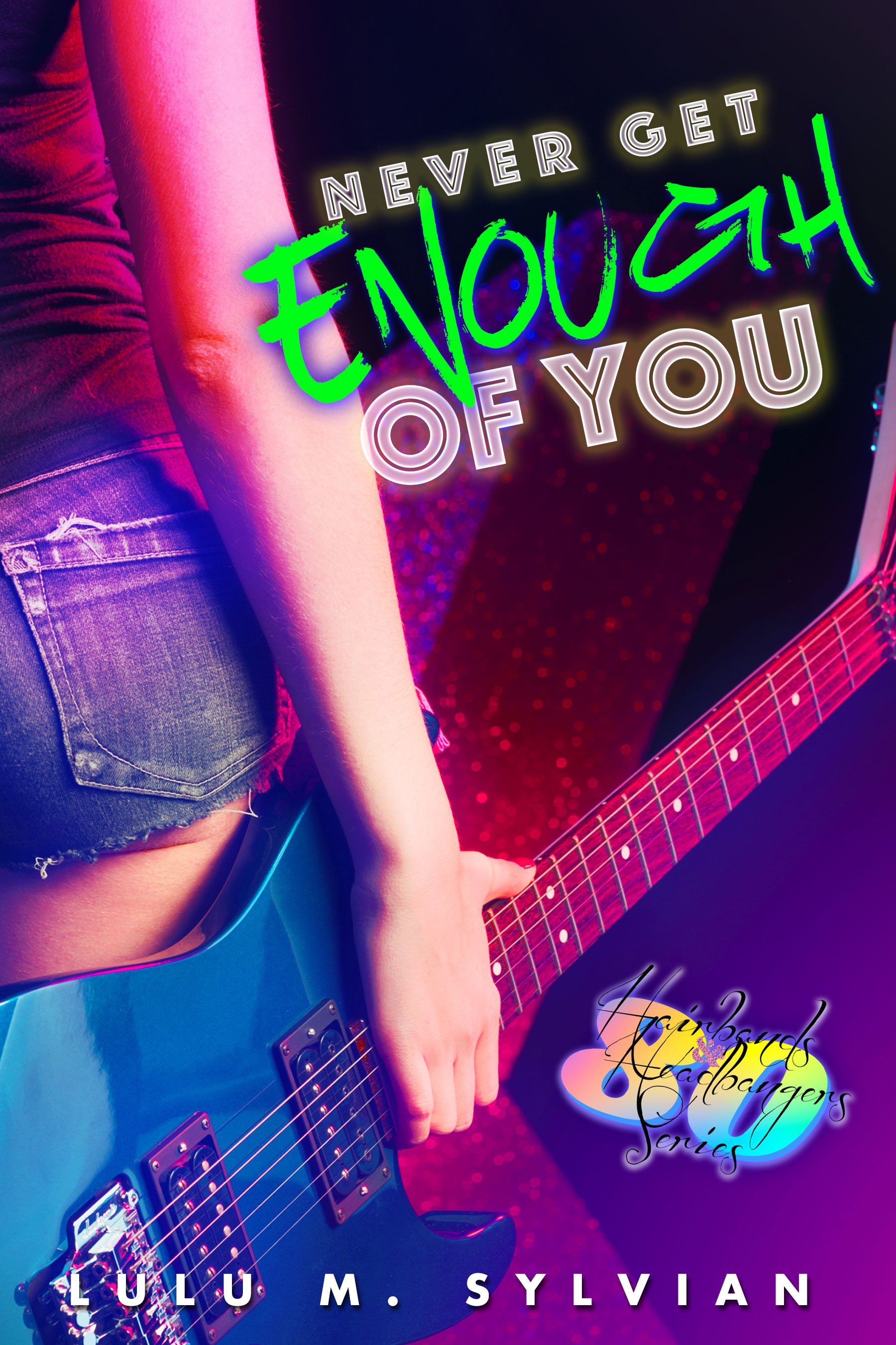 Never Get Enough of You by Lulu M. Sylvian | Goodreads