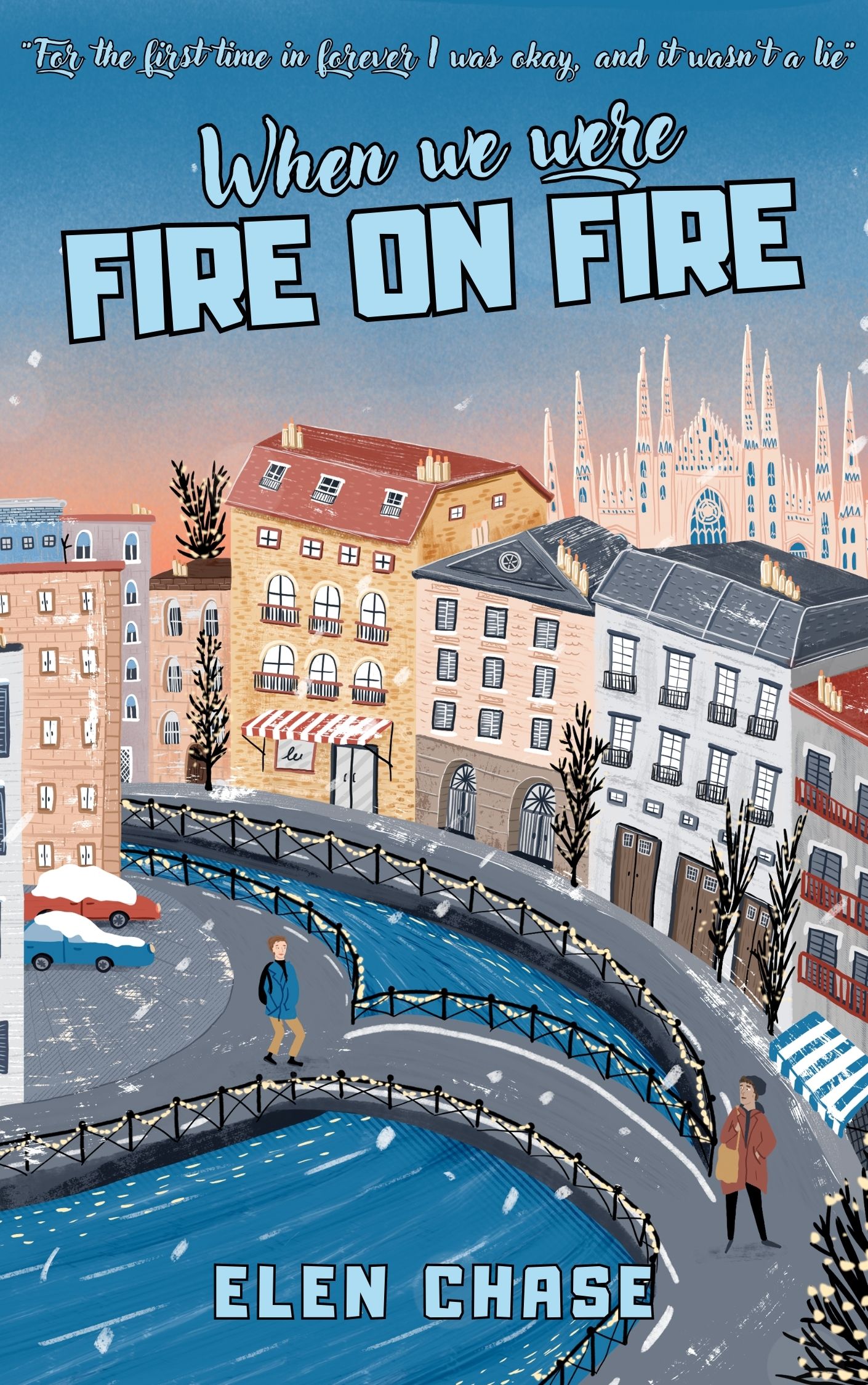 When we were fire on fire (Italian Romance, #2) by Elen Chase | Goodreads