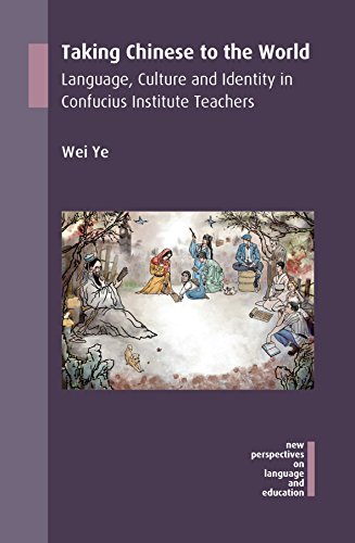 Taking Chinese to the World: Language, Culture and Identity in ...
