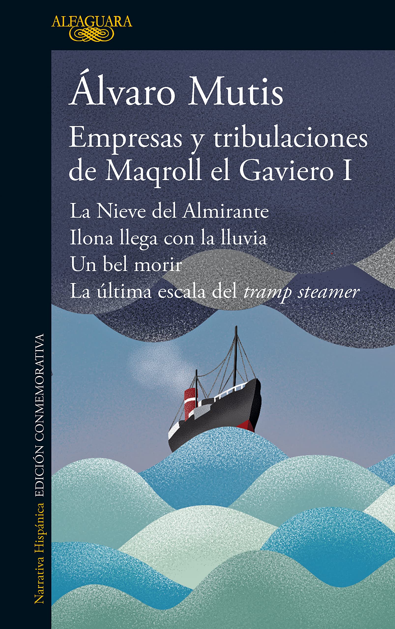 Empresas y tribulaciones de Maqroll el Gaviero I by Álvaro Mutis ...