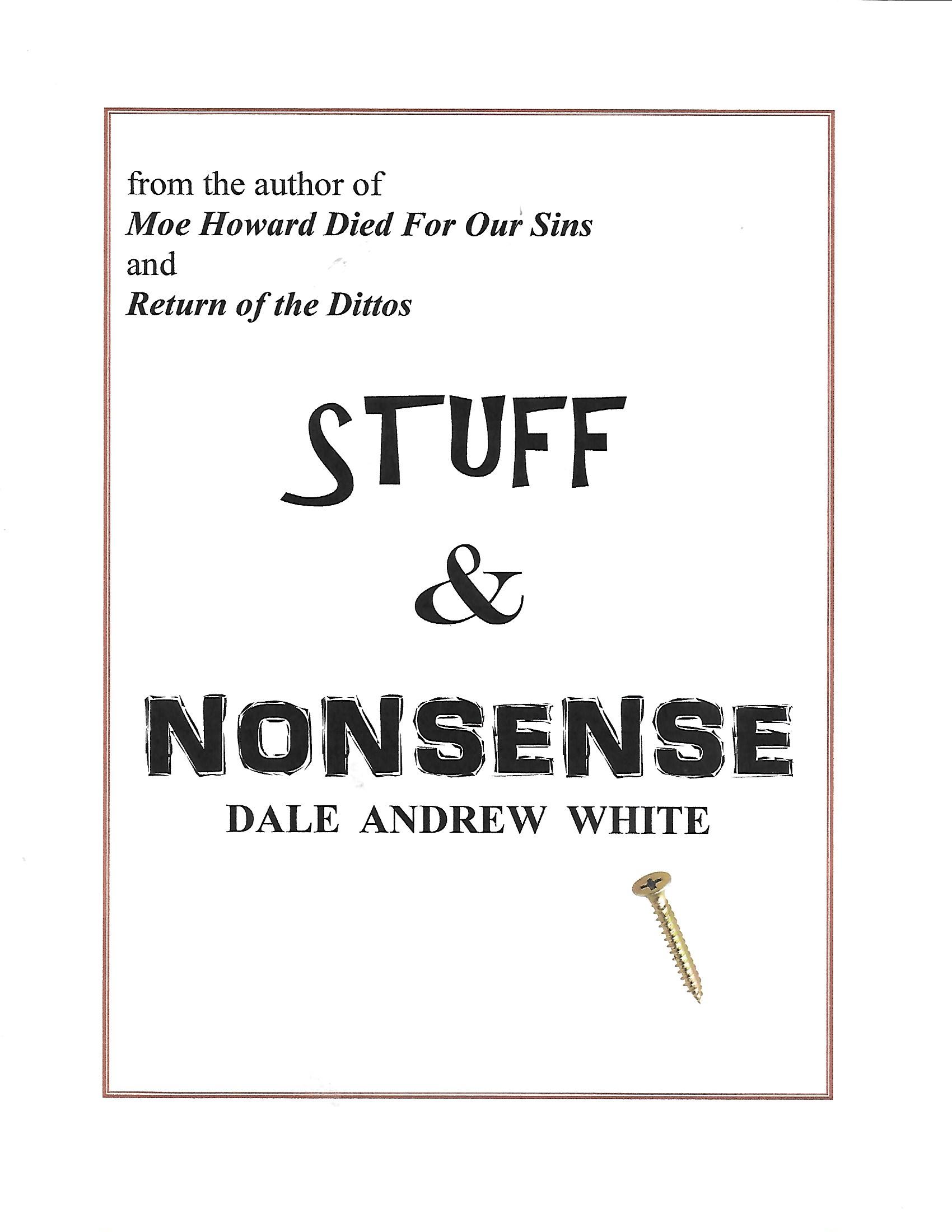 Stuff & Nonsense by Dale Andrew White | Goodreads