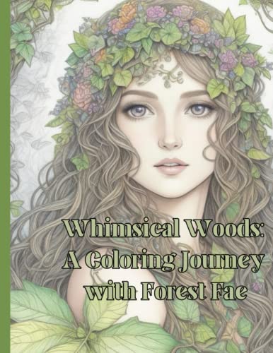 Whimsical Woods: A Coloring Journey with Forest Fae by T.G. Ortiz ...