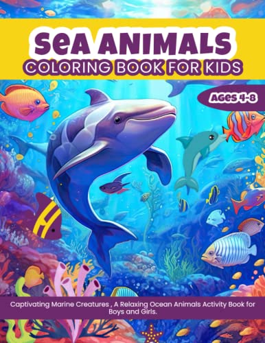 Sea Animals Coloring Book For Kids Ages 4-8: Captivating Marine ...