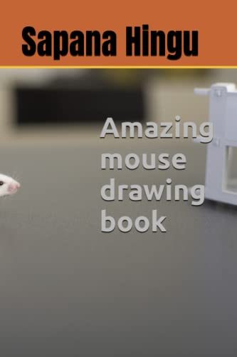Amazing mouse drawing book by sapana Hingu | Goodreads