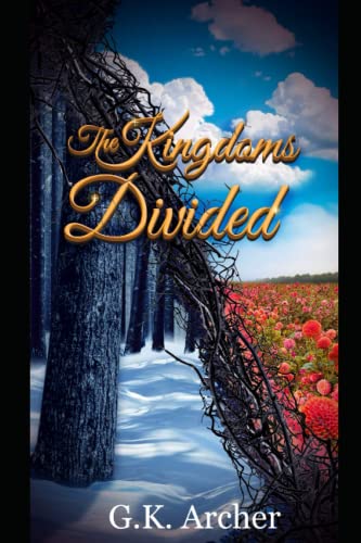 The Kingdoms Divided (The Kingdoms Series) by G.K. Archer | Goodreads