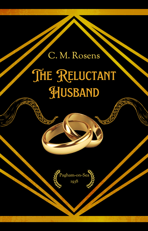 The Reluctant Husband by C.M. Rosens | Goodreads
