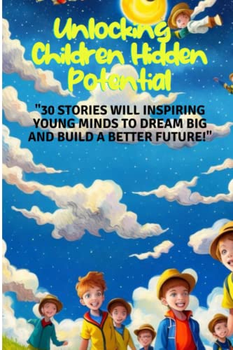 Unlocking Children Hidden Potential: 30 Inspiring Stories for Boys and ...