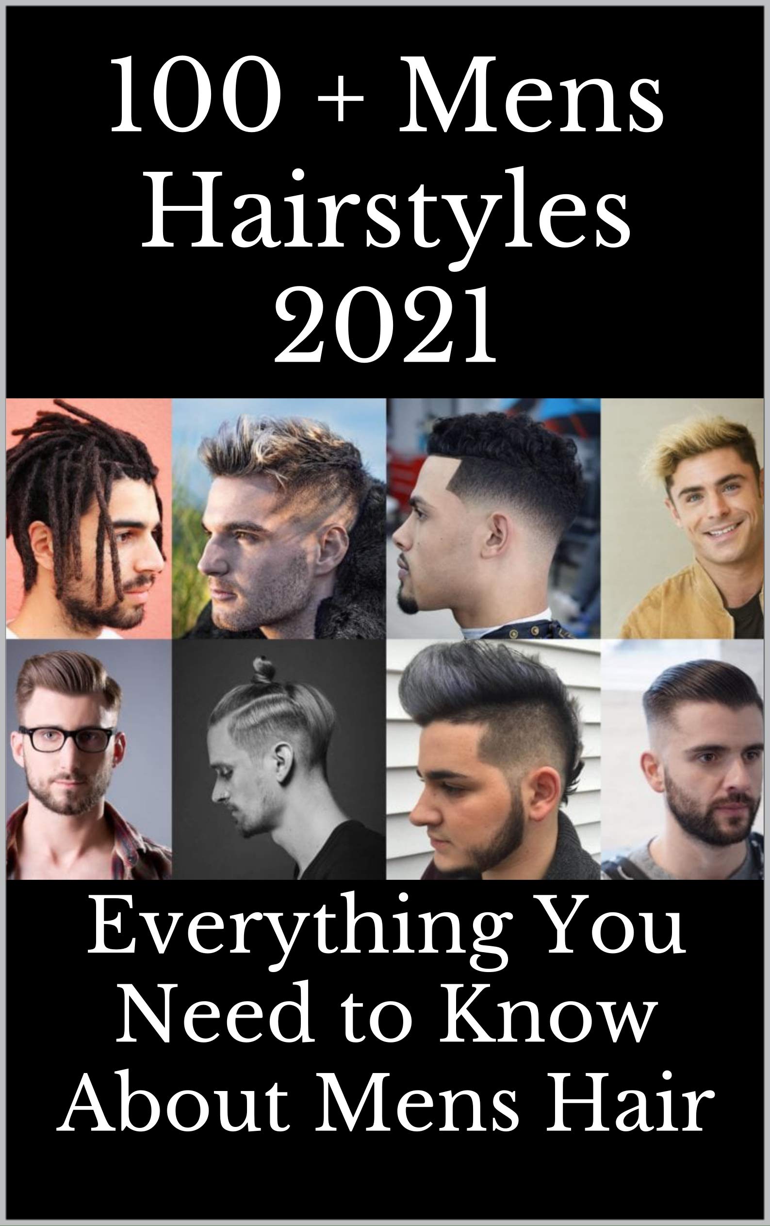 100 Mens Hairstyles 2021 Everything You Need To Know About Mens
