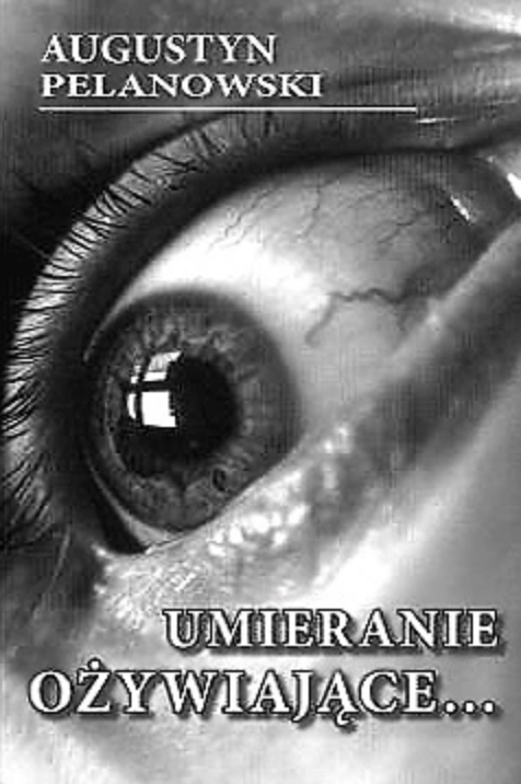 Umieranie ożywiające by Augustyn Pelanowski | Goodreads