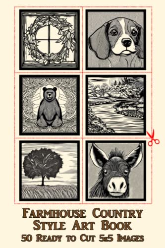 Farmhouse Country Style Art Book: 50 5x5 Ready to Cut Images by Mabel ...