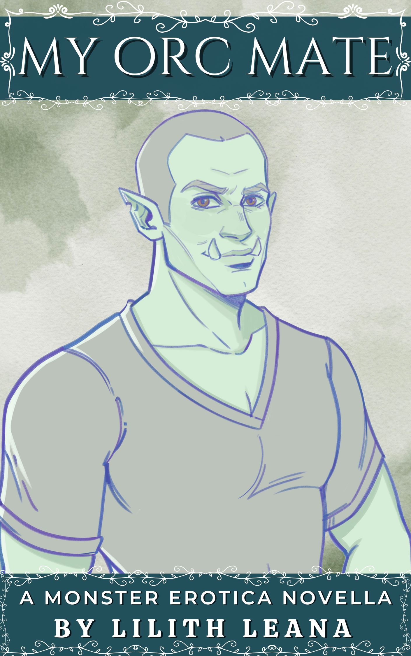 My Orc Mate: A Monster Erotica Novella by Lilith Leana | Goodreads