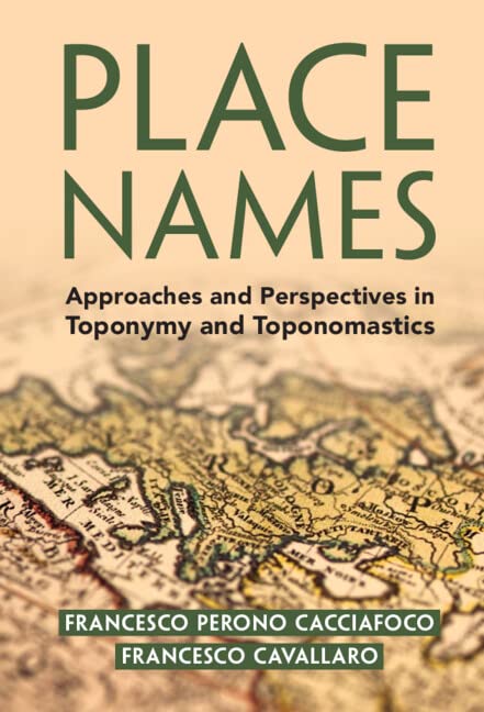 Place Names: Approaches and Perspectives in Toponymy and Toponomastics ...