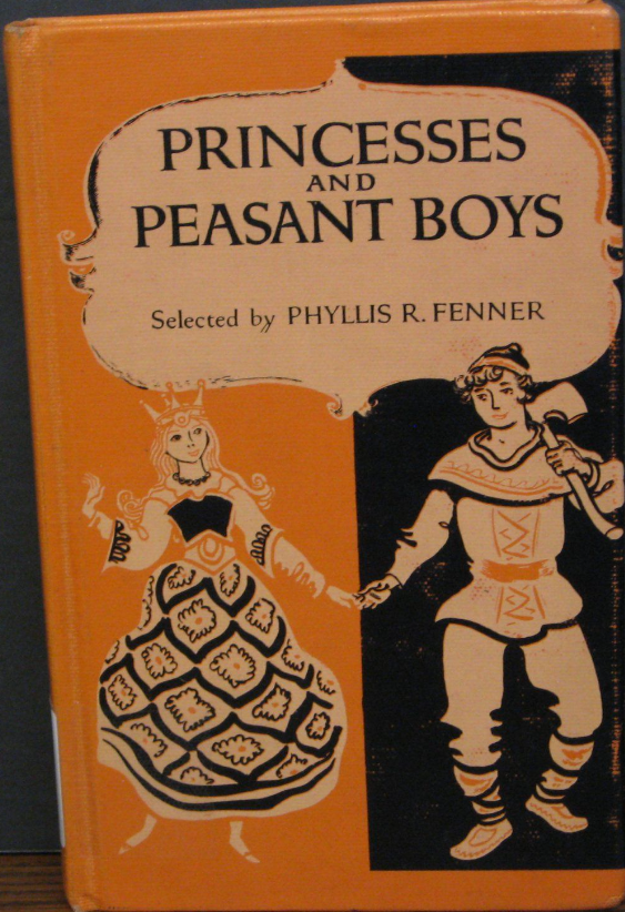 Princesses & Peasant Boys: Tales of Enchantment by Phyllis R. Fenner ...