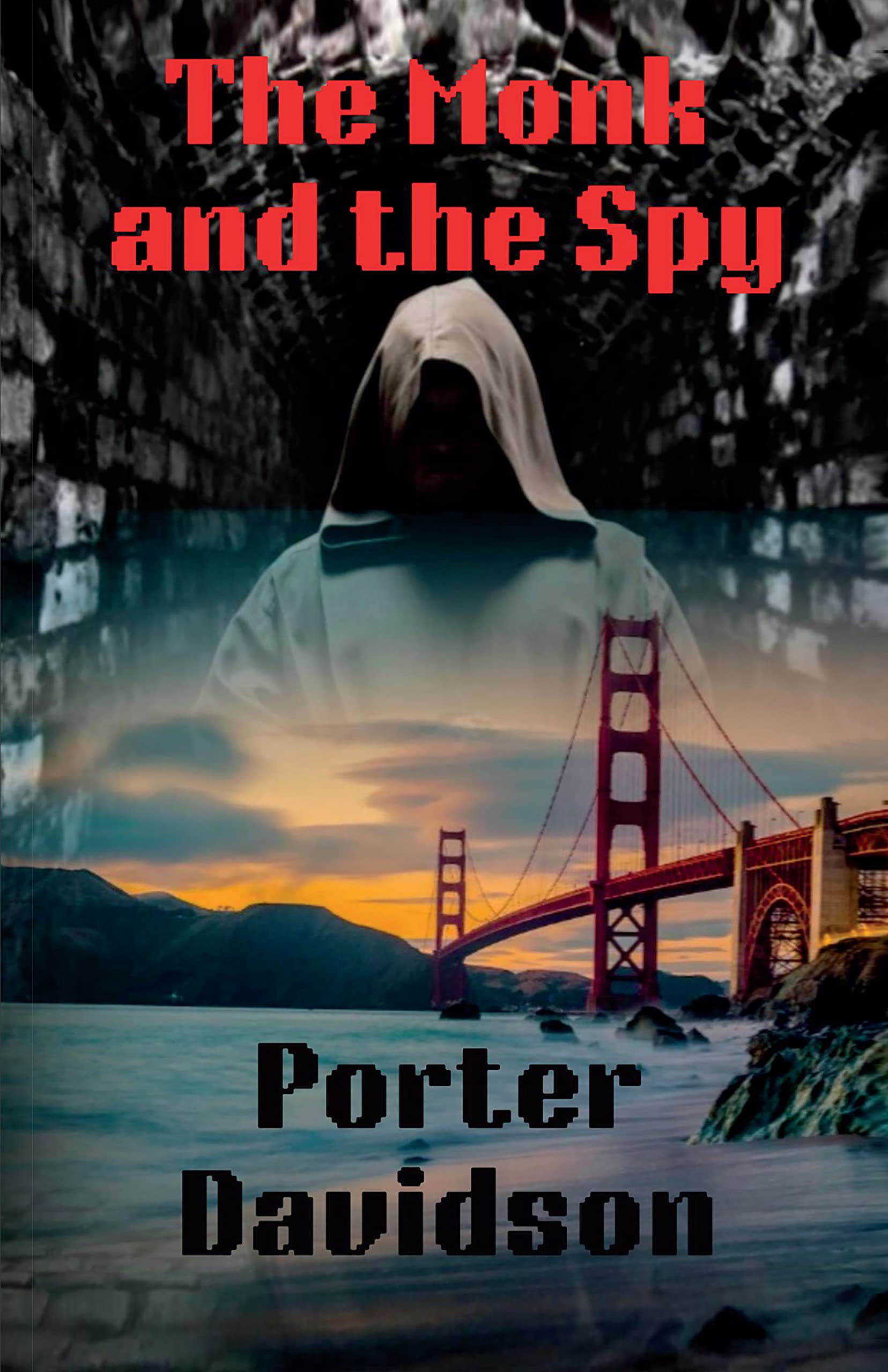 The Monk and the Spy Part I by Porter Davidson | Goodreads