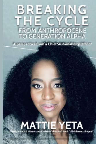 Breaking the Cycle: From Anthropocene to Generation Alpha by Ms Mattie ...