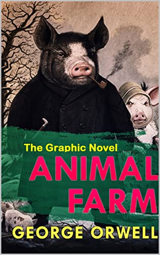 Animal Farm The Graphic Novel by George Orwell | Goodreads