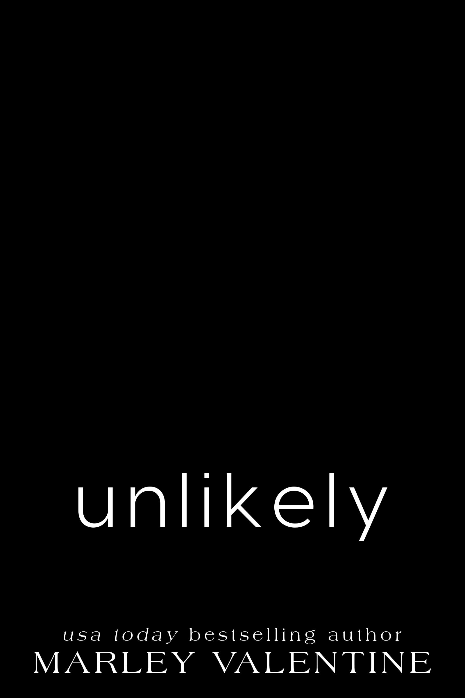 Unlikely by Marley Valentine | Goodreads