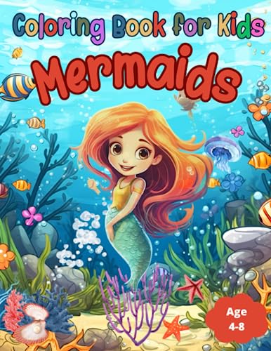 MERMAIDS COLORING BOOK FOR KIDS 4-8: A Fun Mermaids Coloring Book for ...