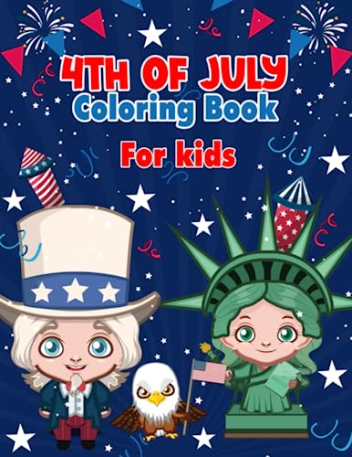4th of July Coloring Book for kids: Happy independence day patriotic ...