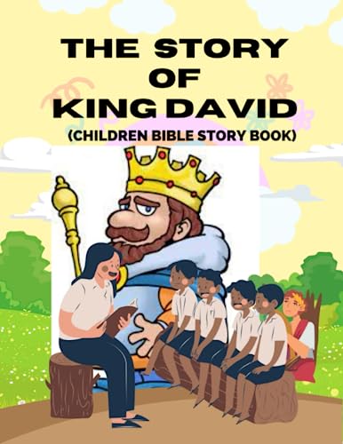 The Story Of King David (Children Bible Story Book): Kids Bible Story ...