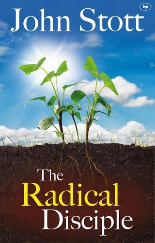 The Radical Disciple by John R.W. Stott | Goodreads