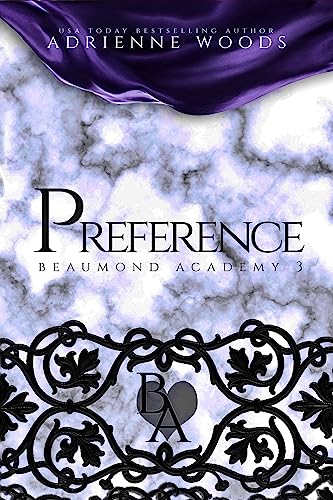Preference (Beaumond Academy Book 3) by Adrienne Woods | Goodreads