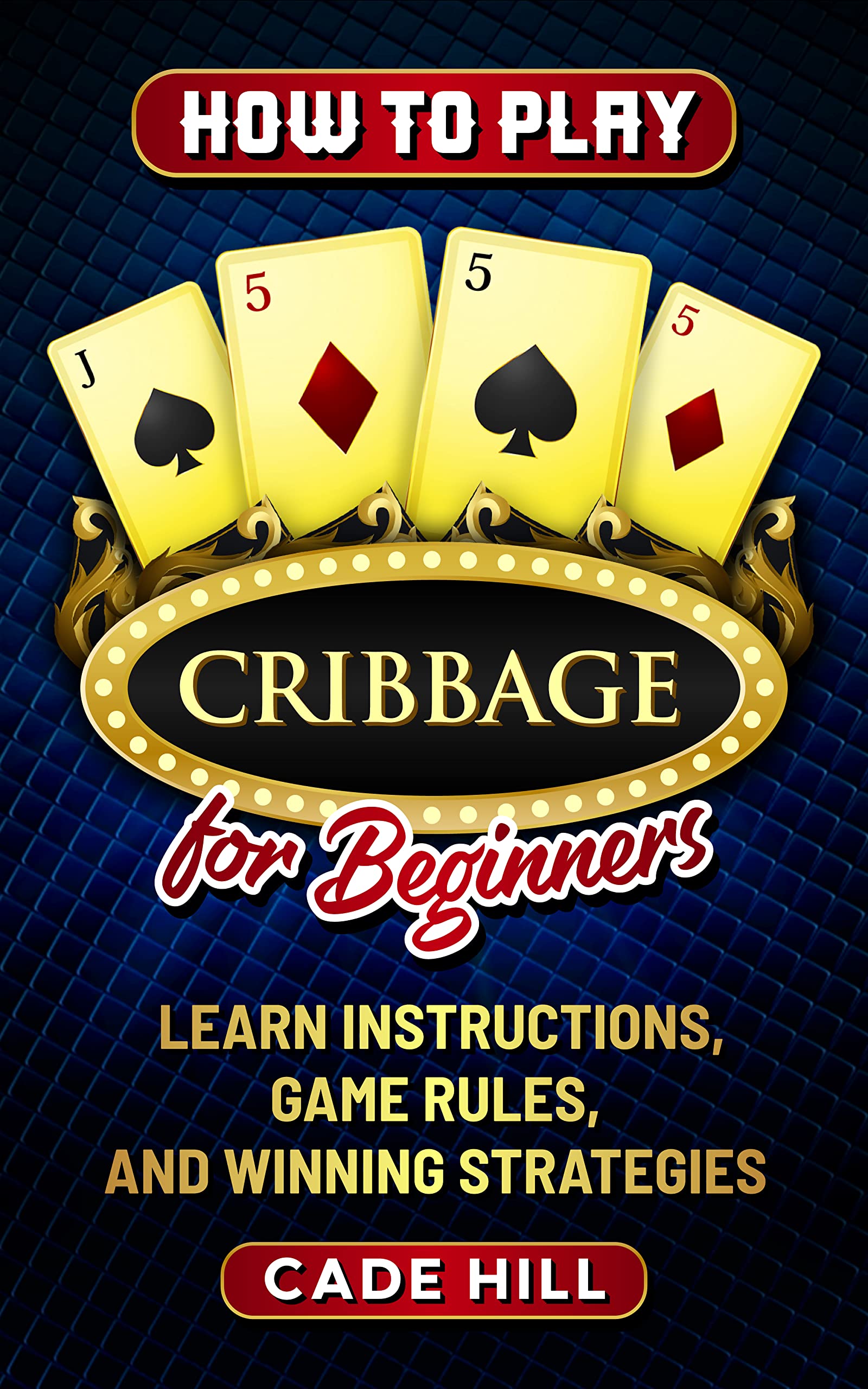 How to Play Cribbage for Beginners: Learn Instructions, Game Rules, and ...
