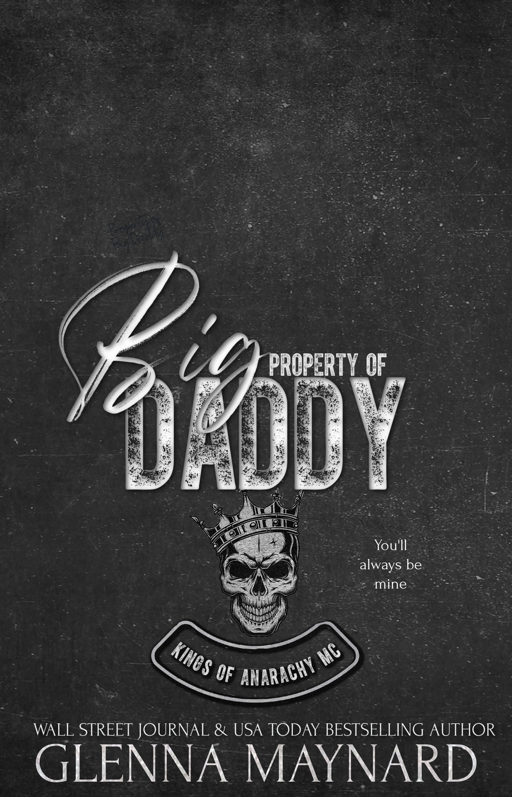 Property Of Big Daddy Kings Of Anarchy MC 2 By Glenna Maynard property-of-big-daddy-kings-of-anarchy-mc-2-by-glenna-maynard