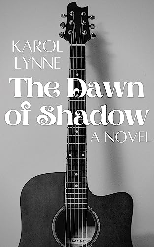 The Dawn of Shadow by Karol Lynne | Goodreads