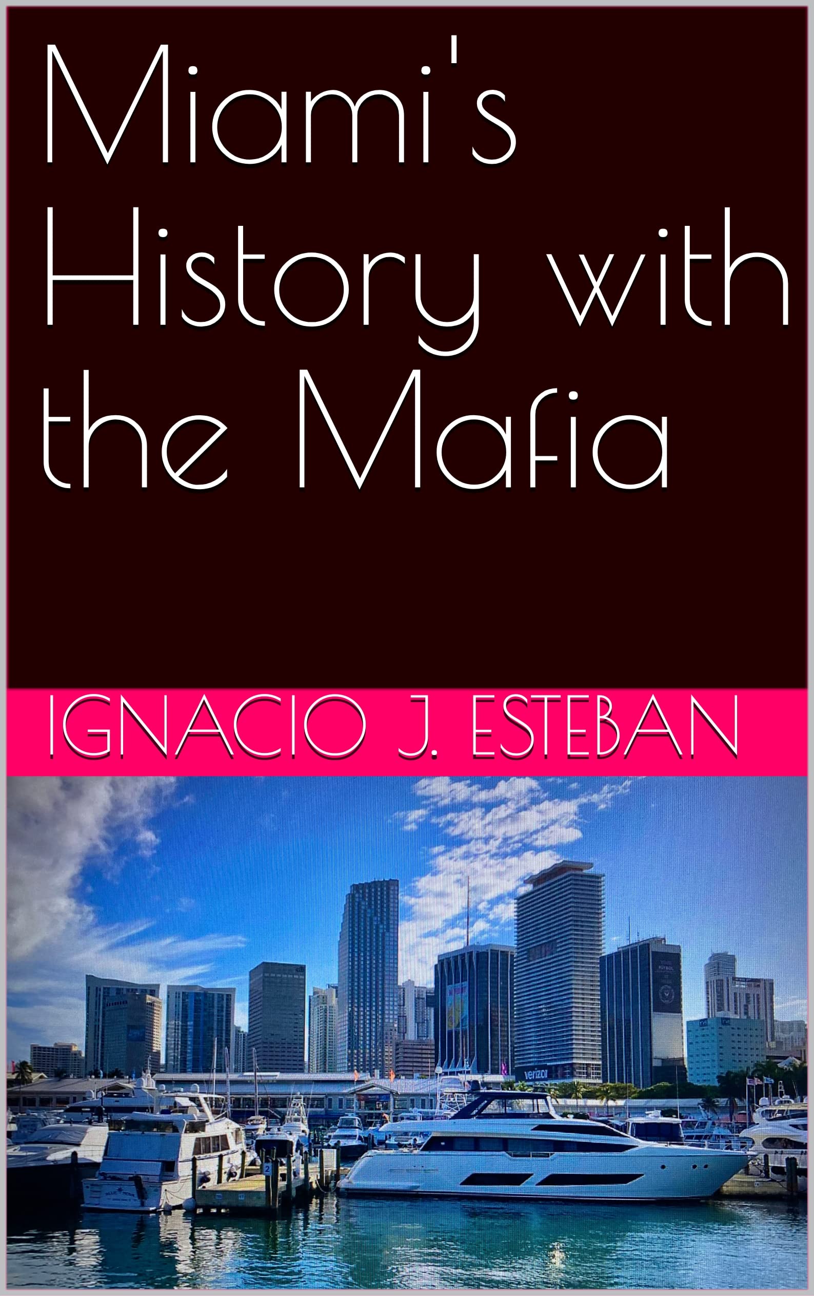 Miami's History with the Mafia by Ignacio Esteban | Goodreads