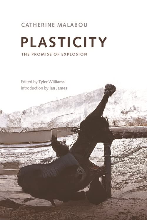 Plasticity by Catherine Malabou | Goodreads