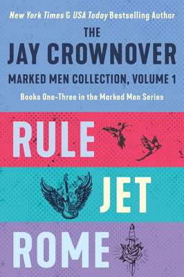 The Jay Crownover Book Set 1: Featuring Rule, Jet, Rome by Jay Crownover | Goodreads