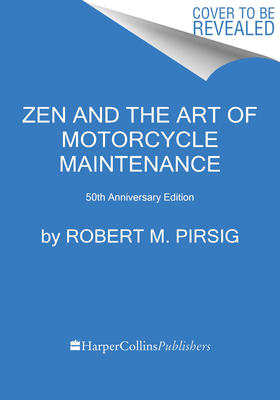 Zen and the Art of Motorcycle Maintenance [50th Anniversary Edition ...
