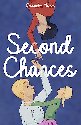 Second Chances by Alexandra Nicole | Goodreads