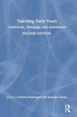 Teaching Early Years: Curriculum, Pedagogy, and Assessment by Donna ...