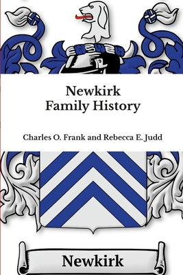 Newkirk Family History by Charles O Frank | Goodreads