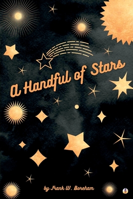 A Handful of Stars by F.W. Boreham | Goodreads