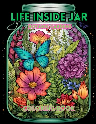 Life Inside A Jar Coloring Book For Adults Botanical Gardens: Magic Jar ...