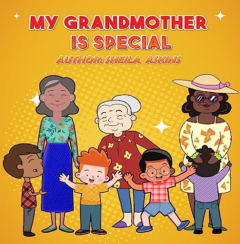 My Grandmother Is Special by Sheila Askins | Goodreads