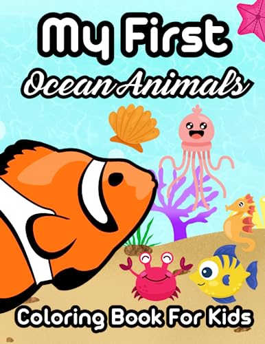 My First Ocean Animals Coloring Book For Kids: Easy & Relaxing Coloring ...