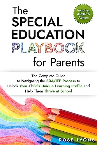 The Special Education Playbook for Parents: The Complete Guide to ...