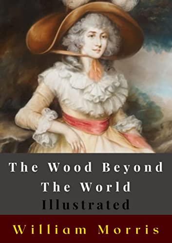 The Wood Beyond The World Illustrated: Fantasy, Supernatural, Occult by ...