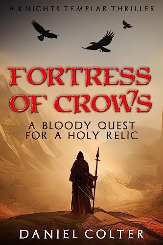 Fortress of Crows (Knights Templar Thrillers, #2) by Daniel Colter ...