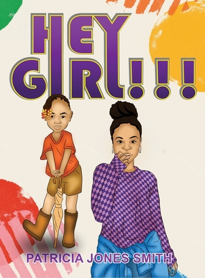 Hey Girl! by Patricia Jones Smith | Goodreads