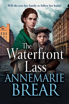 The Waterfront Lass (The Waterfront Women #1) by AnneMarie Brear ...