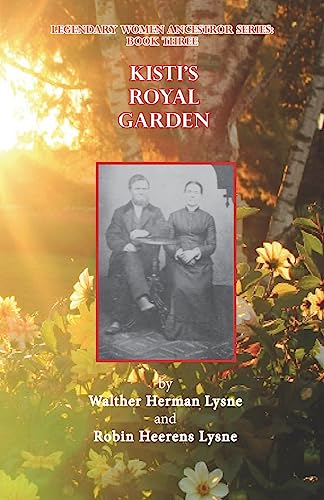 Kisti's Royal Garden by Robin H Lysne | Goodreads