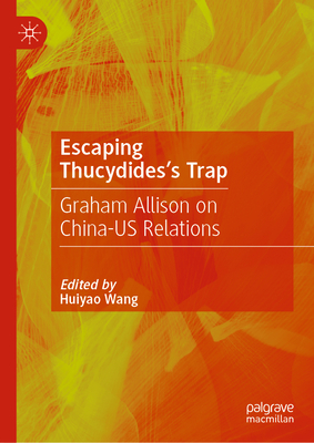 Escaping Thucydides’s Trap: Dialogue with Graham Allison on China–US ...
