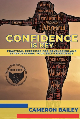 Confidence is Key: Practical Exercises for Developing and Strengthening ...