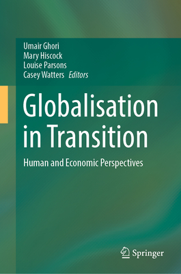 Globalisation in Transition: Human and Economic Perspectives by Umair ...